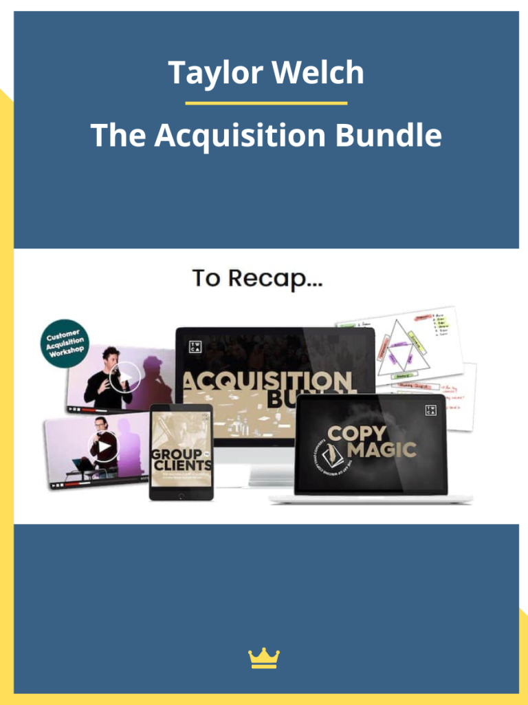 Taylor Welch – The Acquisition Bundle | LOADCOURSE - Best Discount Trading & Marketing Courses
