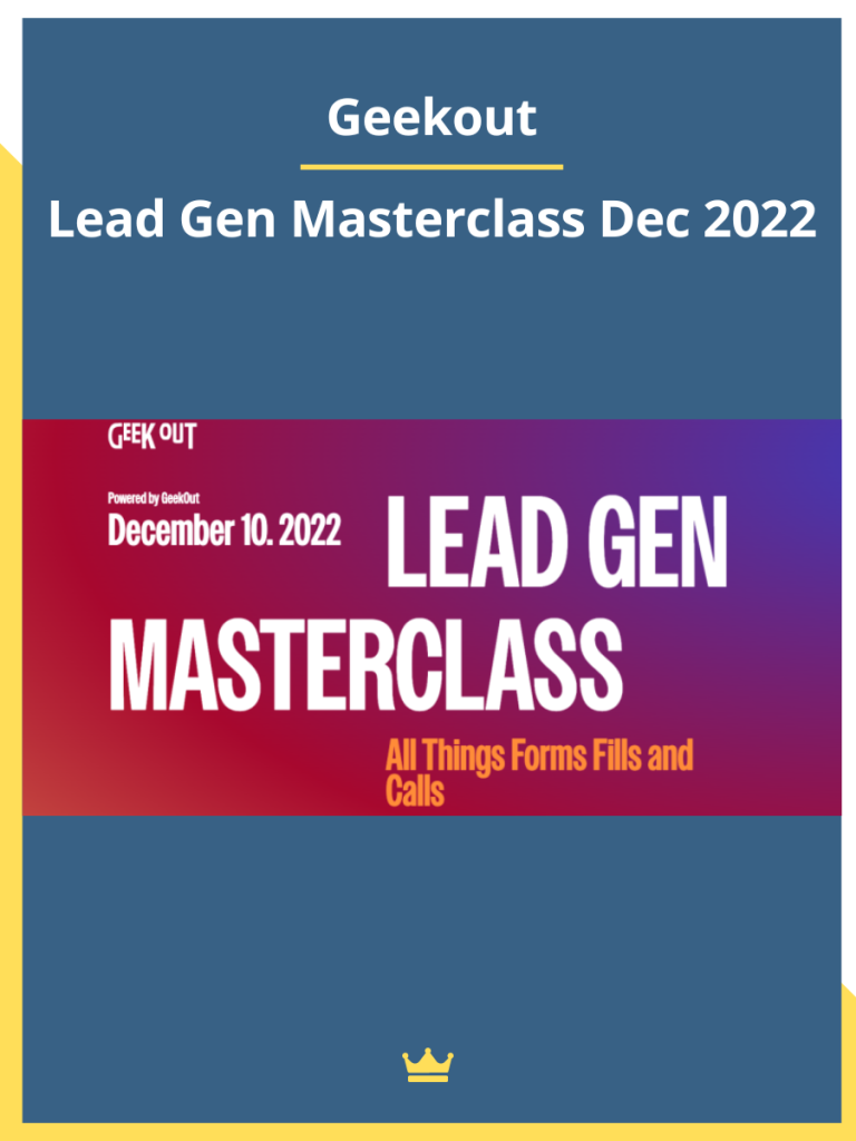 Geekout - Lead Gen Masterclass Dec 2022 | LOADCOURSE - Best Discount ...
