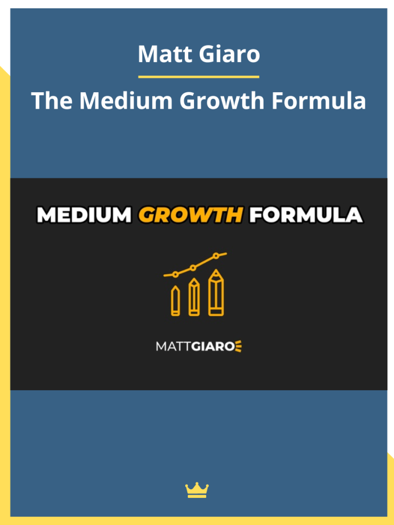 Matt Giaro – The Medium Growth Formula | LOADCOURSE - Best Discount Trading & Marketing Courses