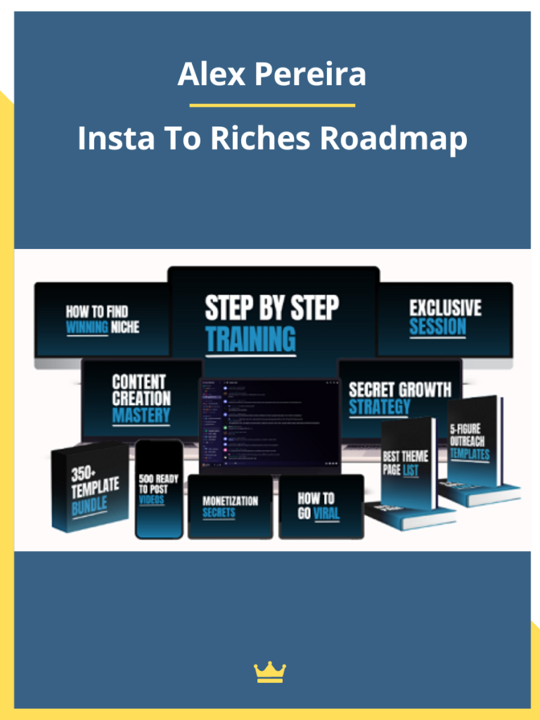 Alex Pereira – Insta To Riches Roadmap | LOADCOURSE - Best Discount ...
