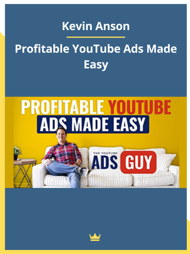 Kevin Anson – Profitable YouTube Ads Made Easy | LOADCOURSE - Best Discount Trading & Marketing ...