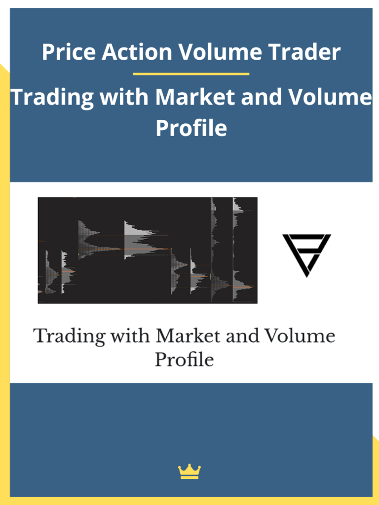 Price Action Volume Trader – Trading with Market and Volume Profile ...