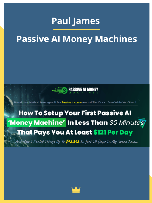 Paul James – Passive AI Money Machines | LOADCOURSE - Best Discount ...