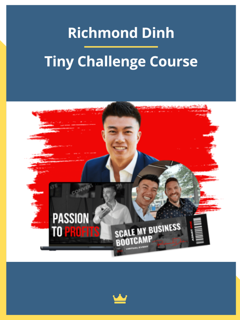 Richmond Dinh – Tiny Challenge Course | LOADCOURSE - Best Discount Trading & Marketing Courses