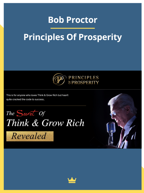 Bob Proctor – Principles Of Prosperity | LOADCOURSE - Best Discount Trading & Marketing Courses