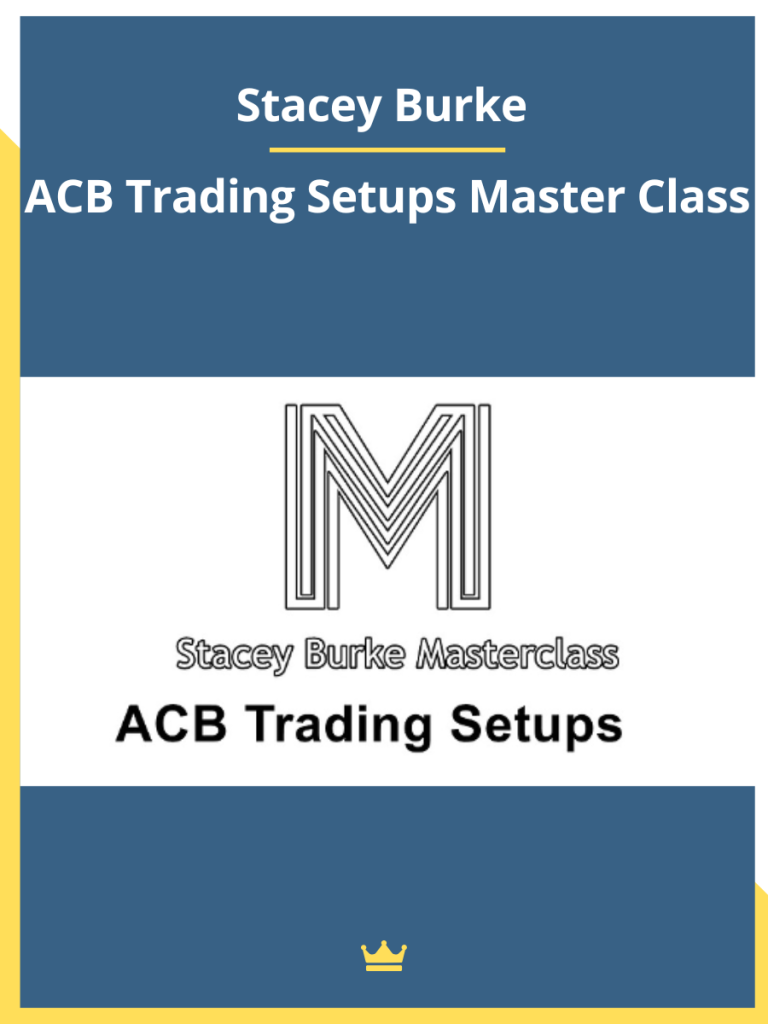 Stacey Burke – ACB Trading Setups Master Class | LOADCOURSE - Best ...