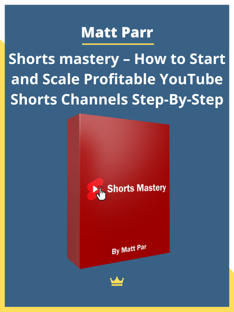 Matt Parr – Shorts mastery – How to Start and Scale Profitable YouTube ...